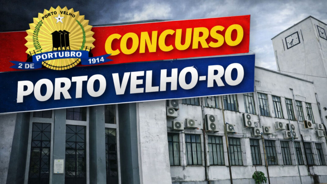 Concurso Porto Velho-RO 2026: edital com vagas de R$ 22 mil - Universo ...